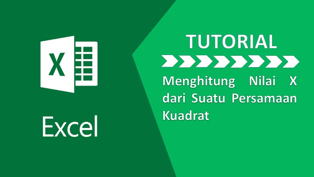 Tutorial Microsoft Excel - Menghitung Nilai X Persamaan Kuadrat - YouTube