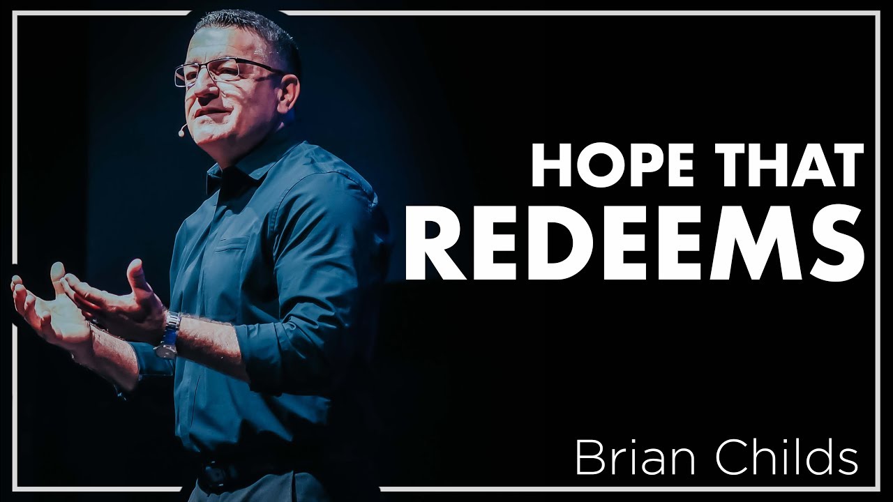 Hope That Redeems - Brian Childs - YouTube