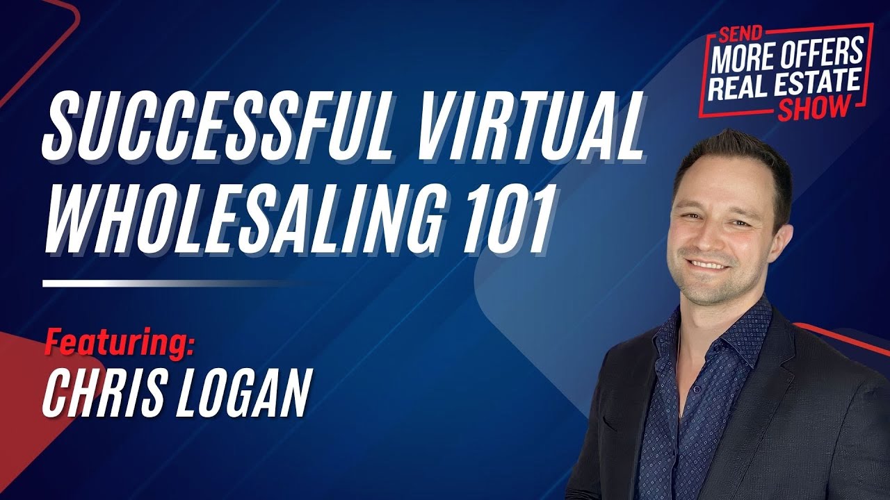 Successful Virtual Wholesaling 101 with Chris Logan - YouTube