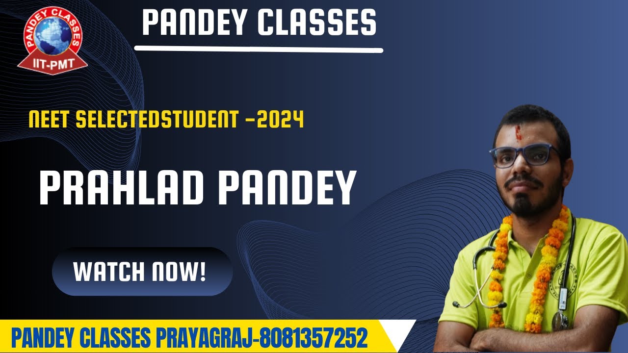 NEET-2024 Selected Students Prahlad Pandey ||Pandey Classes Prayagraj Online on YouTube - YouTube