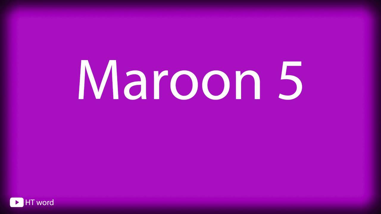 How to pronounce Maroon 5 - YouTube
