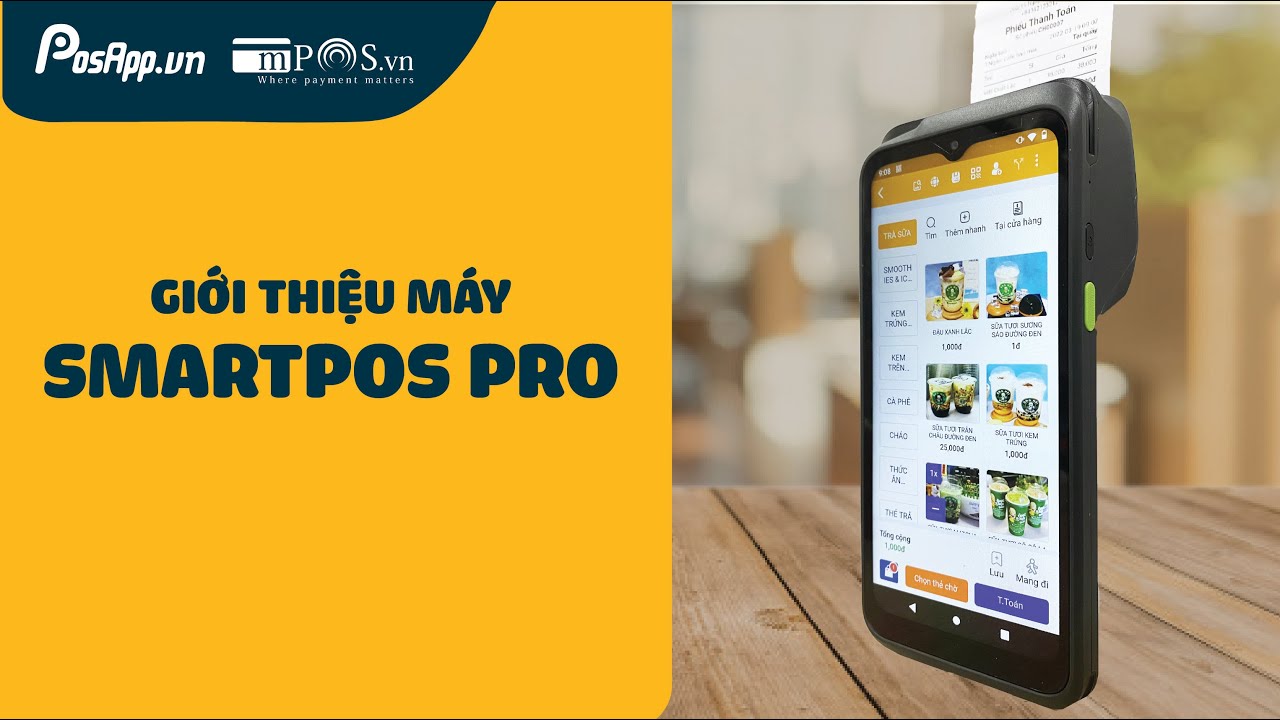 PosApp giới thiệu máy SMARTPOS PRO bán hàng, in hóa đơn, thanh toán thẻ ...