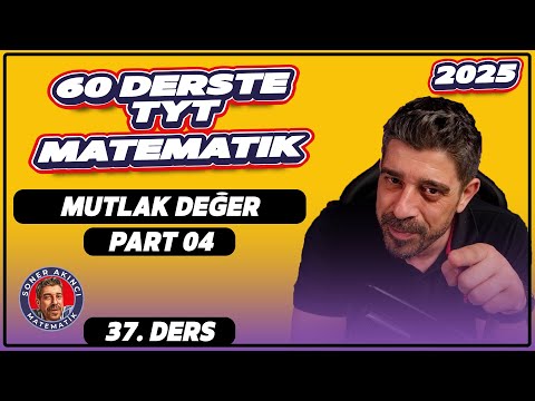 Mutlak Değer | 4.Ders | 60 Derste TYT Matematik Kampı | 2025