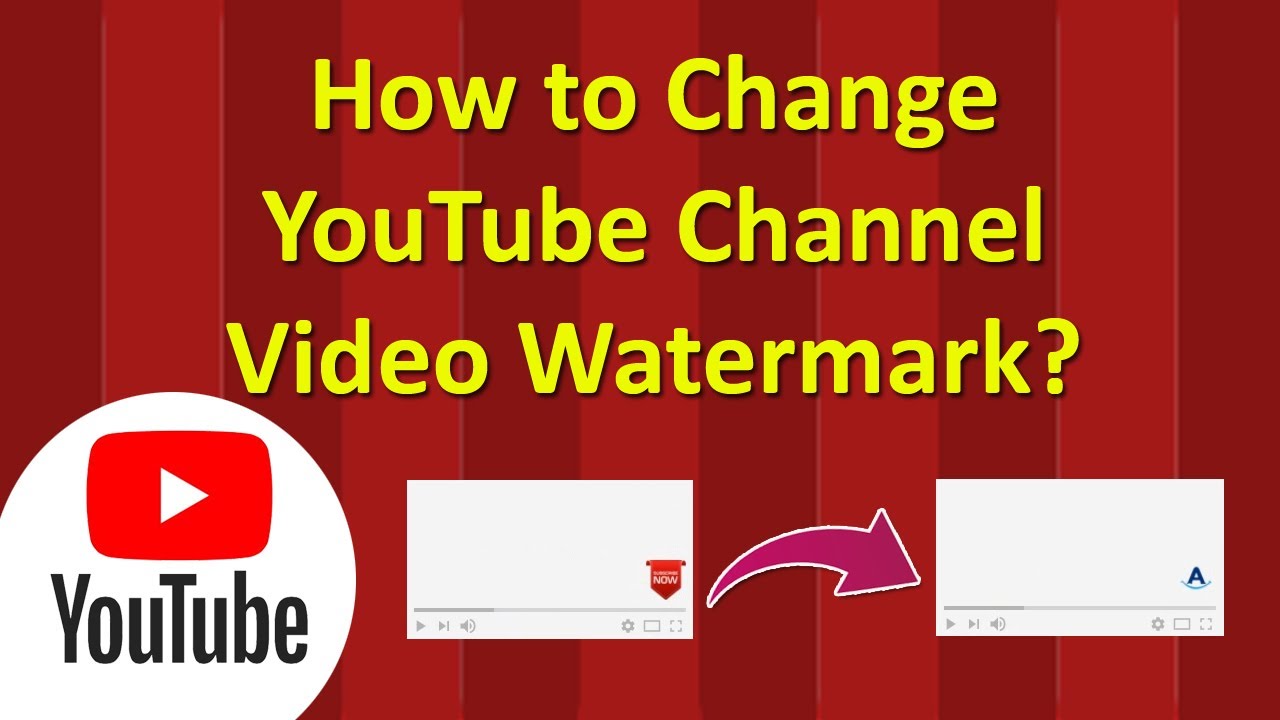 How to Change Video Watermark on YouTube Channel | YouTube Channel ...