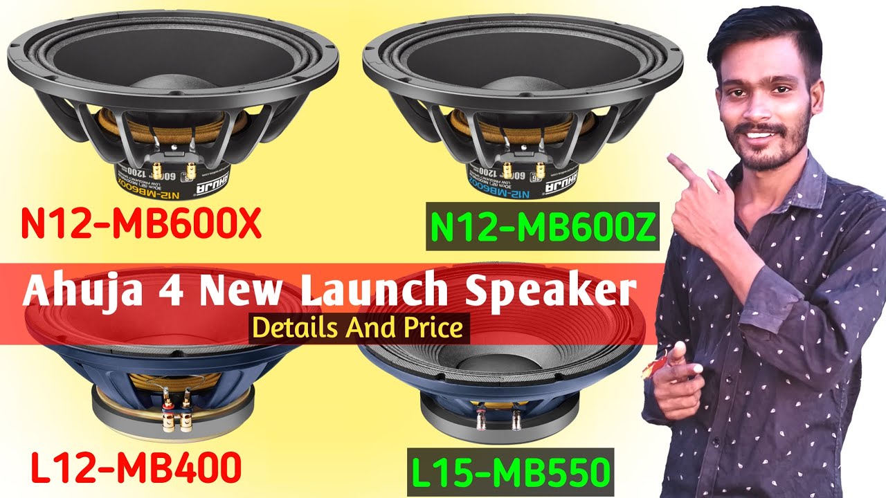 Ahuja 4 New Launch Speaker / N12-MB600X, N12-MB600Z, L12-MB400, L15 ...