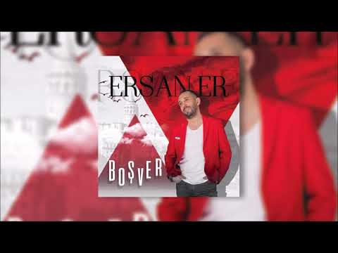 Ersan Er - Boşver