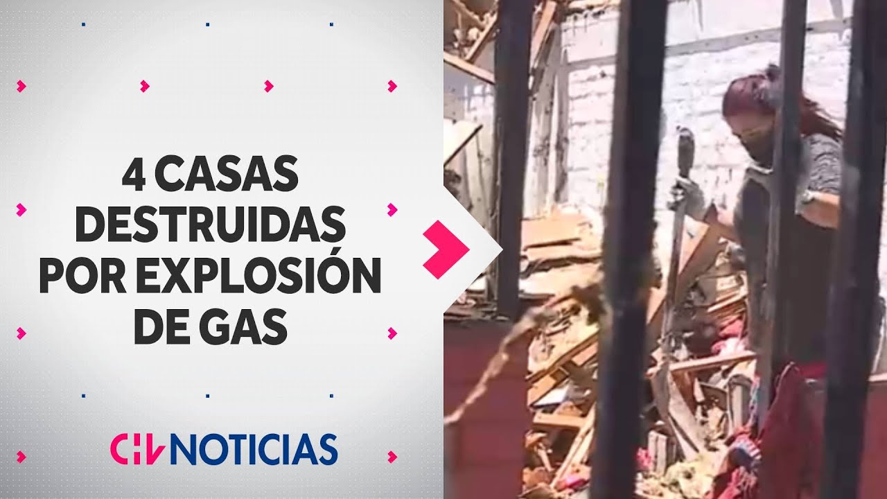 EXPLOSIÓN DE GAS dejó 4 casas destruidas y una mujer en riesgo vital en ...