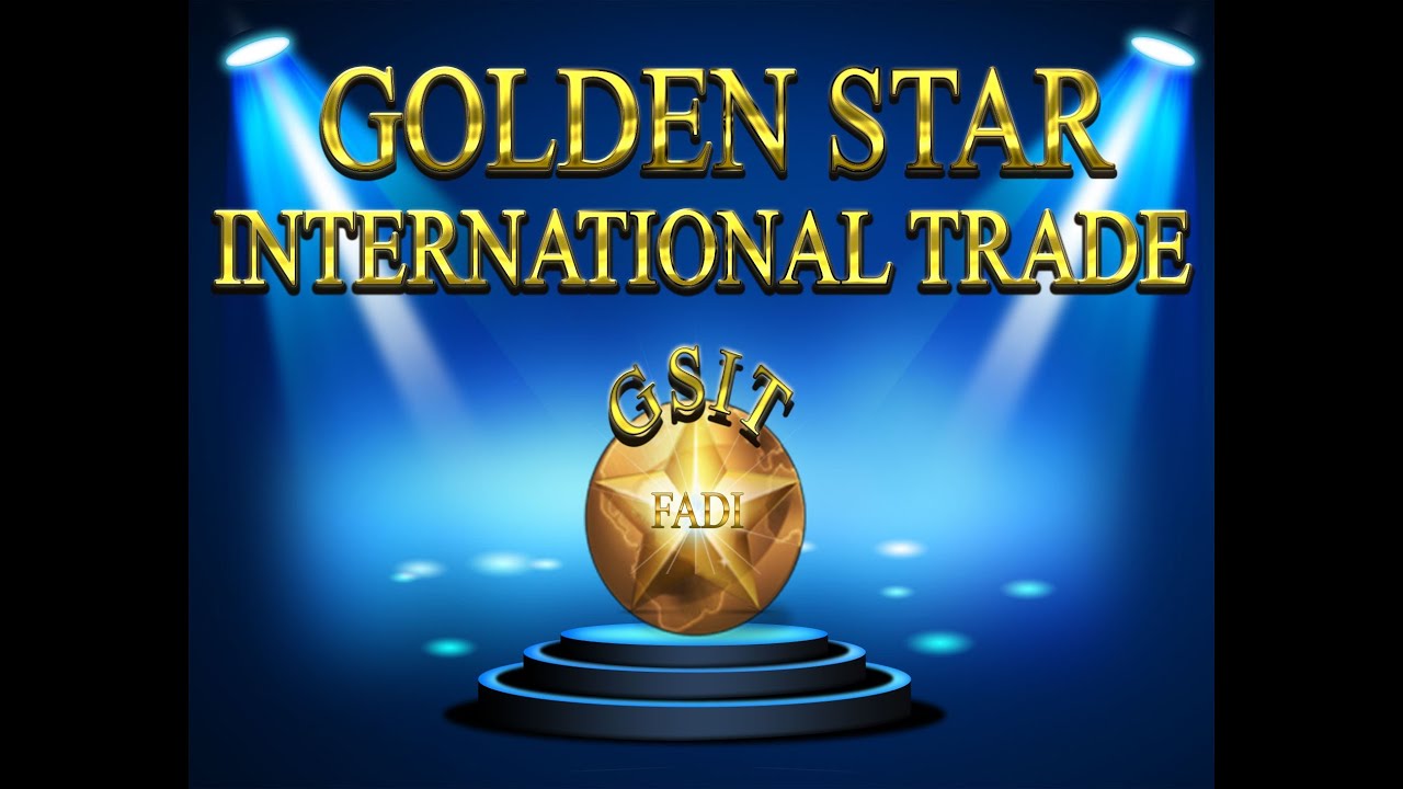 GOLDEN STAR INTERNATIONAL TRADE - YouTube
