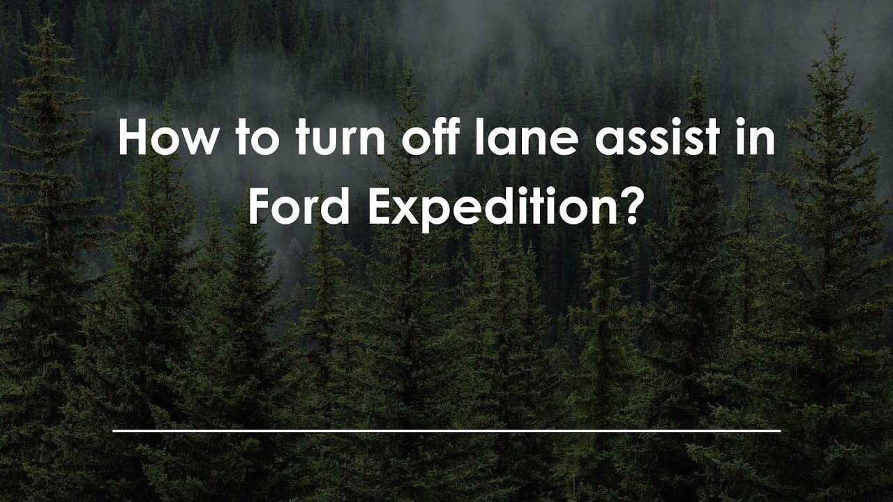How to turn off lane assist in Ford Expedition? - YouTube