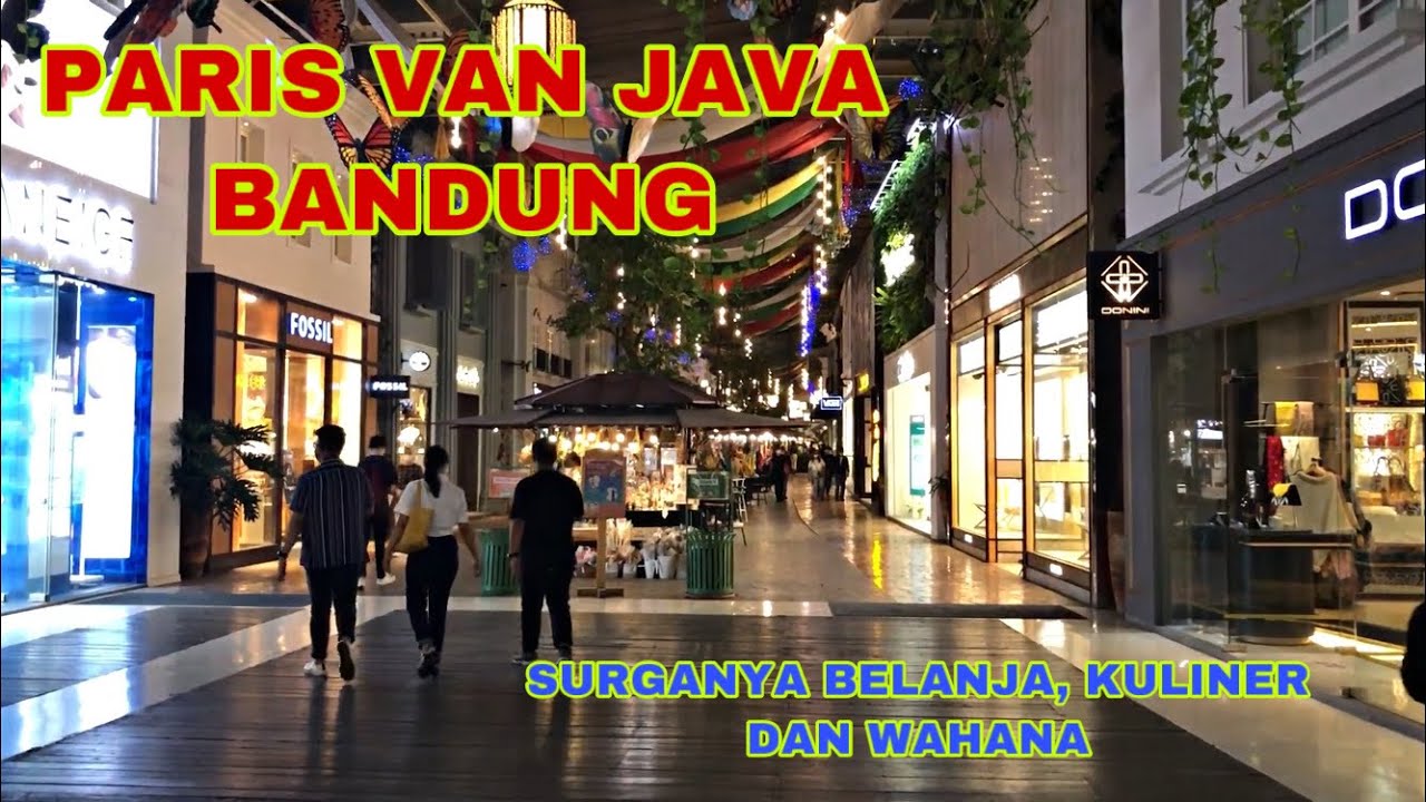 PARIS VAN JAVA BANDUNG 2021 SURGANYA BELANJA, KULINER DAN BERMAIN - YouTube