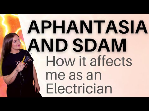 Aphantasia and SDAM - How it affects me as an Electrician