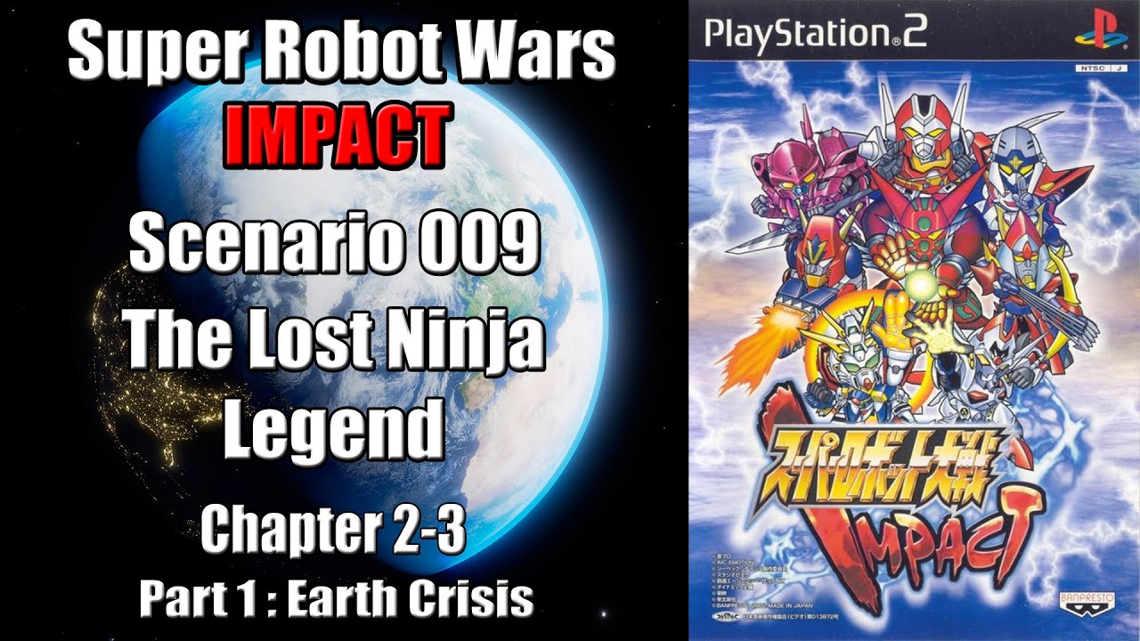 Super Robot Wars IMPACT - Playthrough - Scenario 009: The Lost Ninja ...