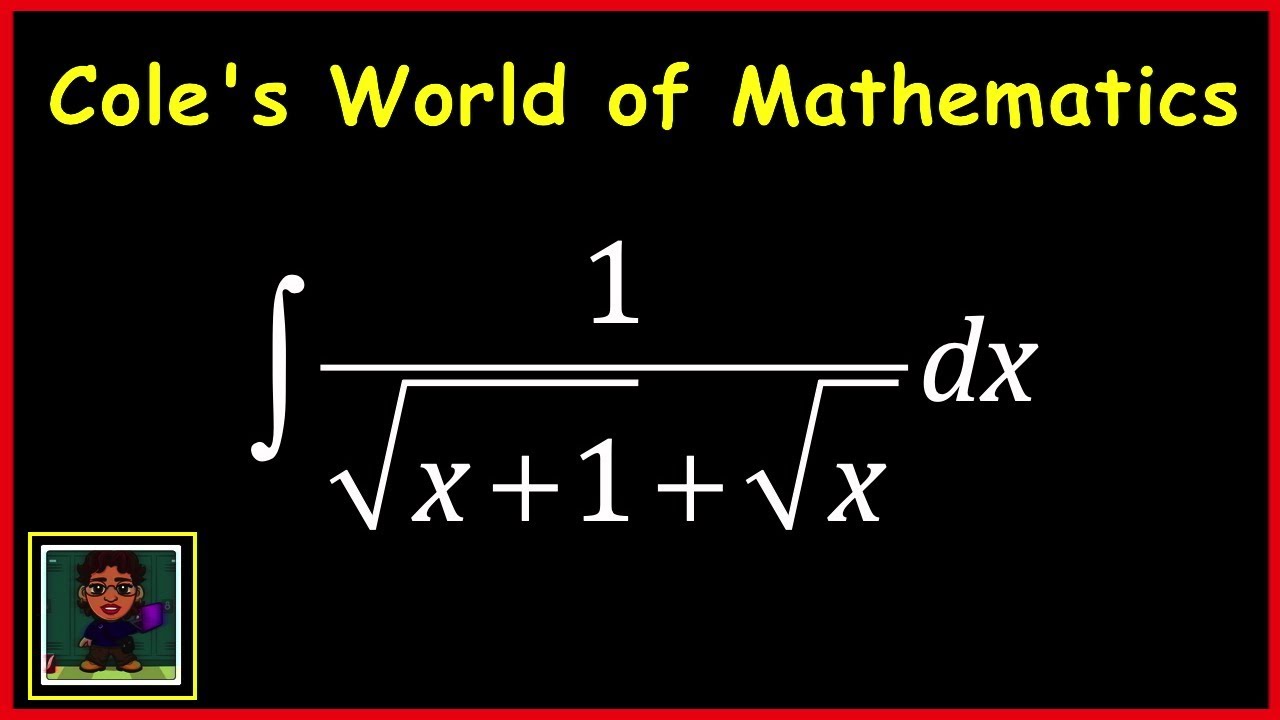 Integral of 1/(sqrt(x+1) + sqrt(x)) Calculus - YouTube
