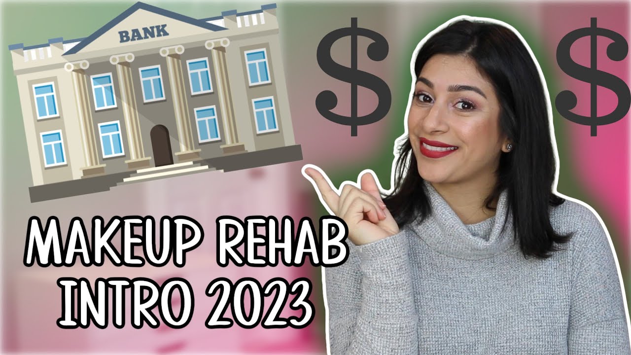 MAKEUP REHAB INTRO 2023 | Low Buy Series - YouTube
