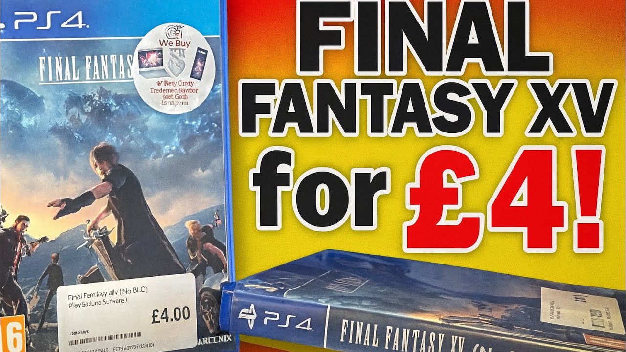 FINAL FANTASY XV for ONLY £4 at CeX | Best Budget PS4 Game Deal! - YouTube
