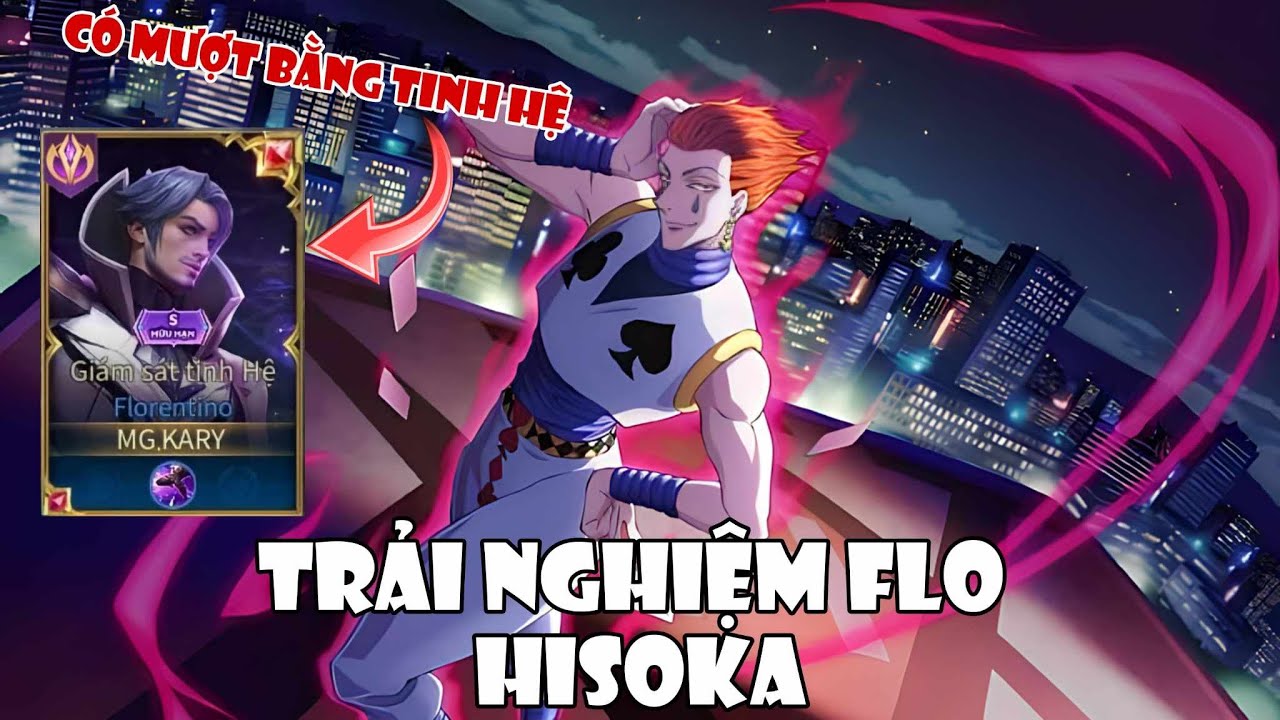Trải Nghiệm Skin Hợp Tác Flo Hisoka Múa Cực Mượt Liệu Có Tệ Như Mọi ...