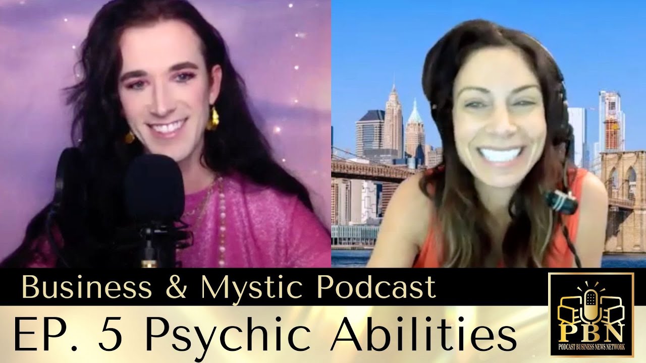 05 Business & Mystic - Psychic Abilities with Psychic Medium Tristen Sky and Jill Nicolini from ...