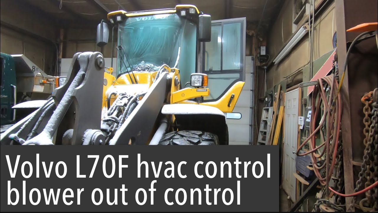 Volvo L70F hvac blower control out of control - YouTube