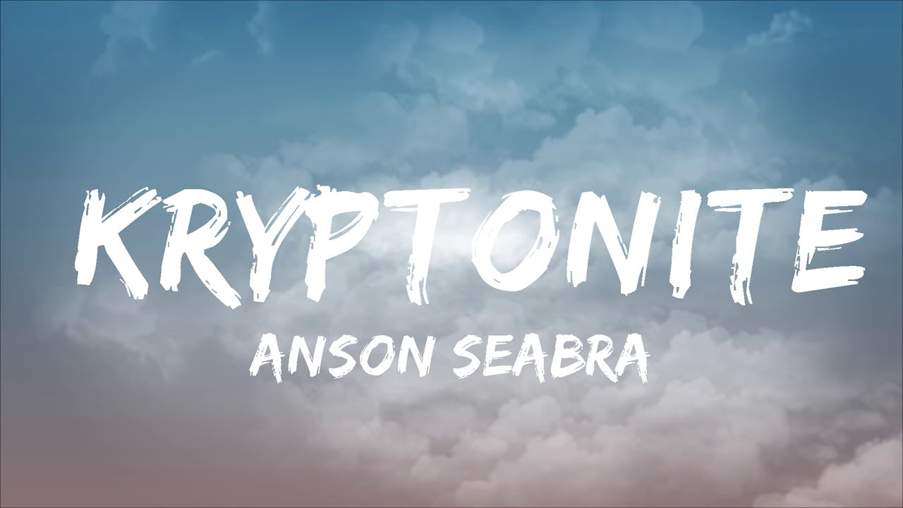 Anson Seabra - Kryptonite (Lyrics) | 30 Mins. Top Vibe music - YouTube