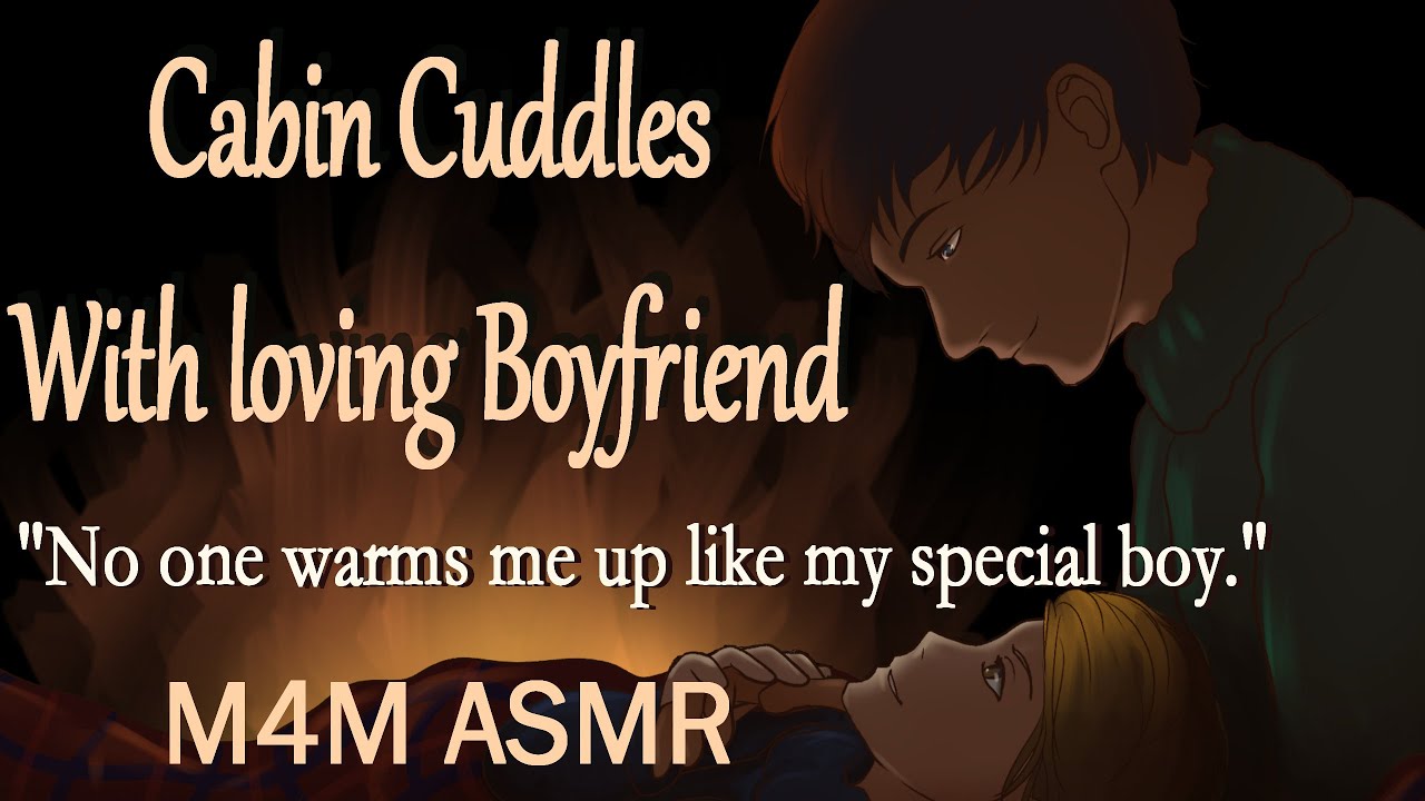 [M4M] Cabin Cuddles with Your Boyfriend (ASMR), (m4m asmr), (Winter ...