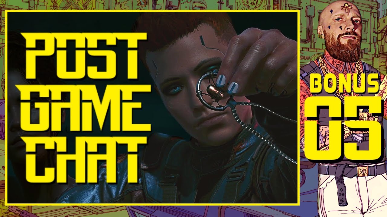 Post-Game Chat | Cyberpunk 2077 (Blind Playthrough) - YouTube