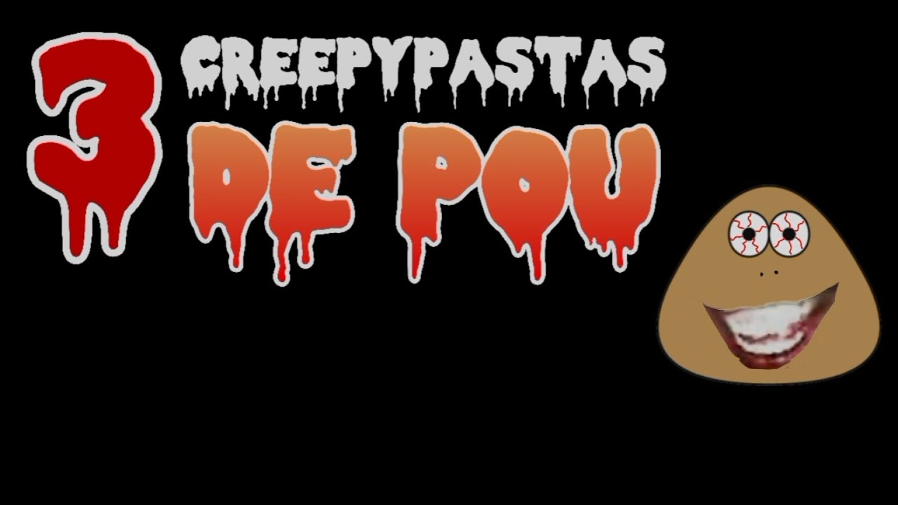 top 3 CREEPYPASTAS de POU - YouTube