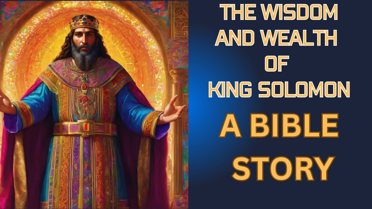 Wisdom and Wealth of Solomon: A Biblical Tale of Prosperity and Insight ...