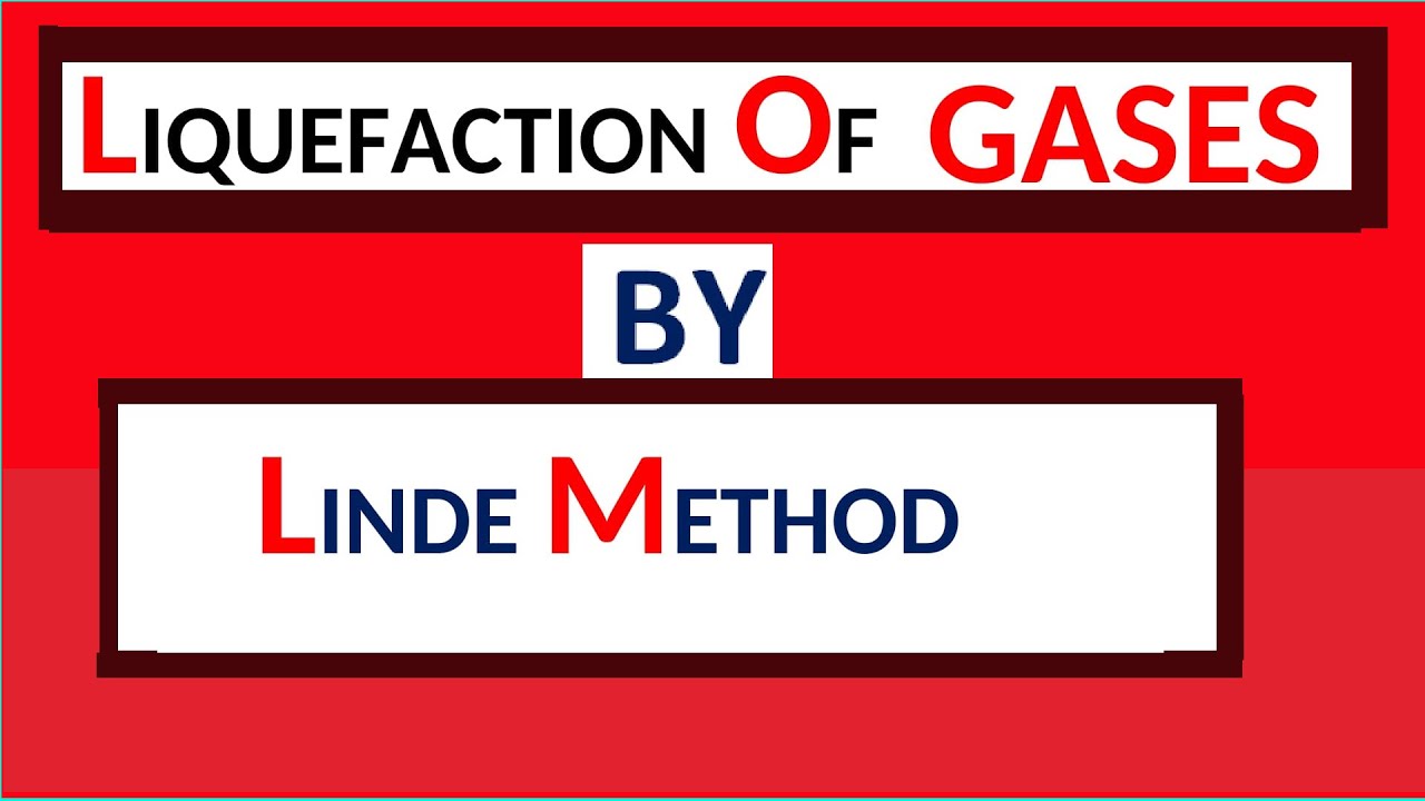 Linde Method Liquifaction | Liquefaction of Gases | Gas ko Liquid main ...
