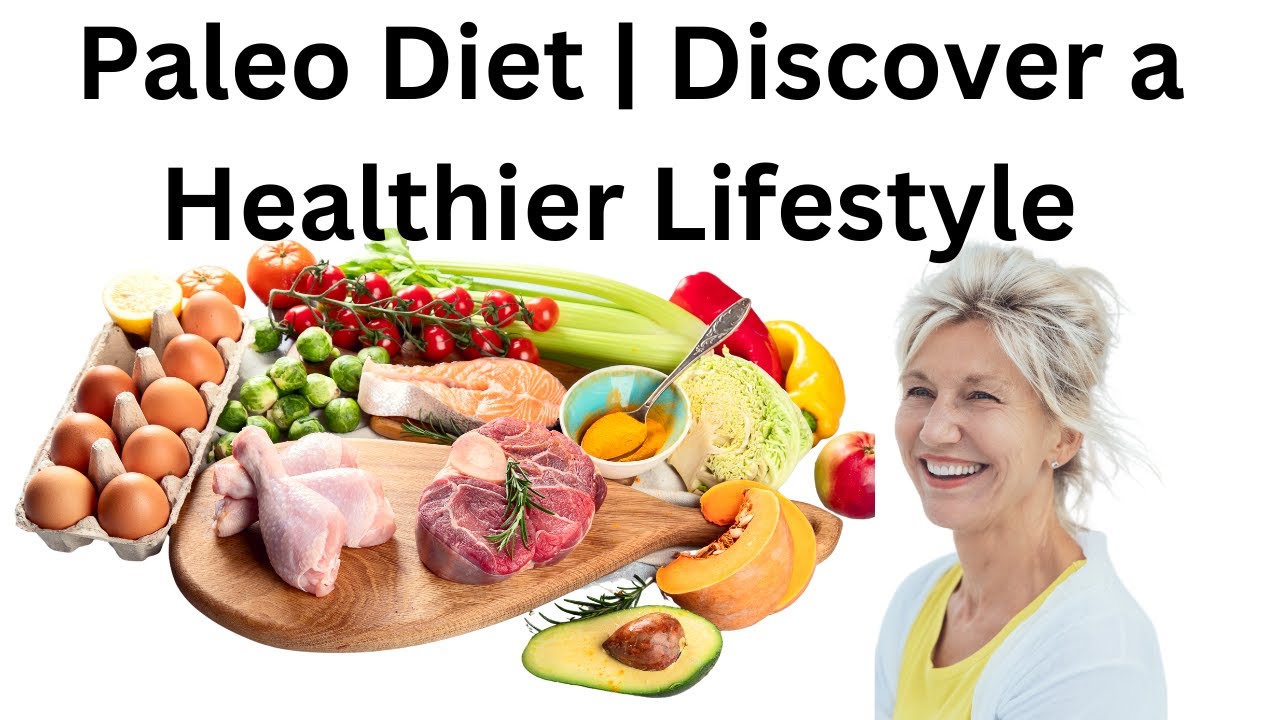 The Amazing Benefits of Paleo Diet | Discover a Healthier Lifestyle ...