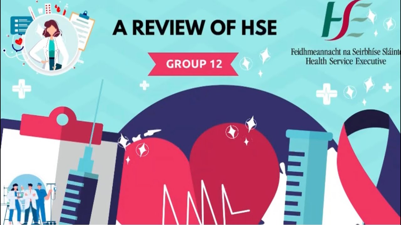 A review of HSE (Ireland) - Group 12 - YouTube