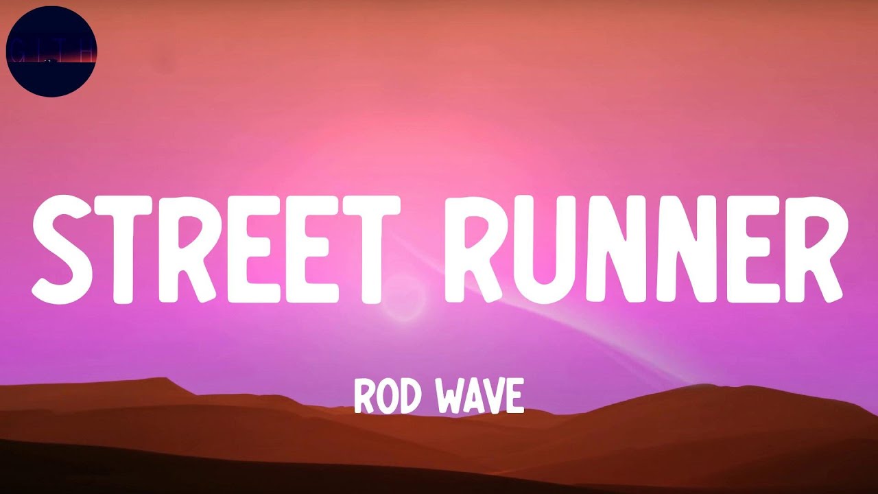 Rod Wave - Street Runner (Lyrics) - YouTube