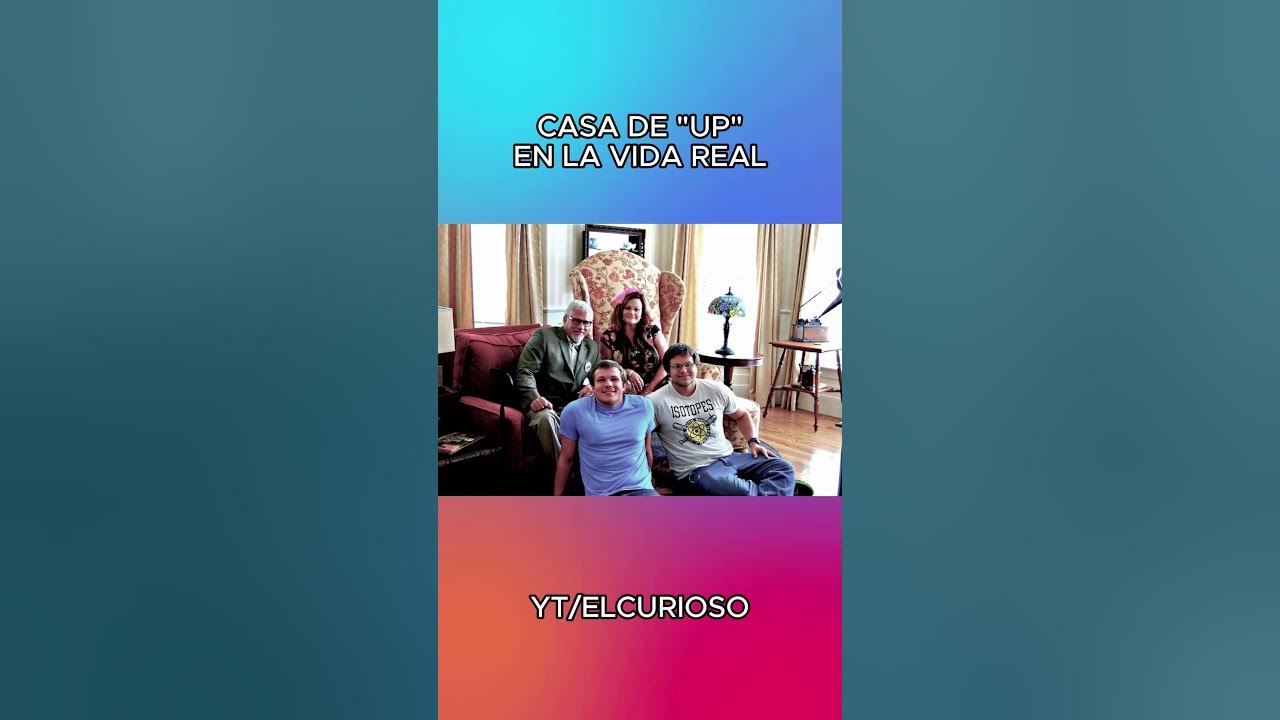 La Casa de Carl y Eli "UP" en la VIDA REAL - YouTube