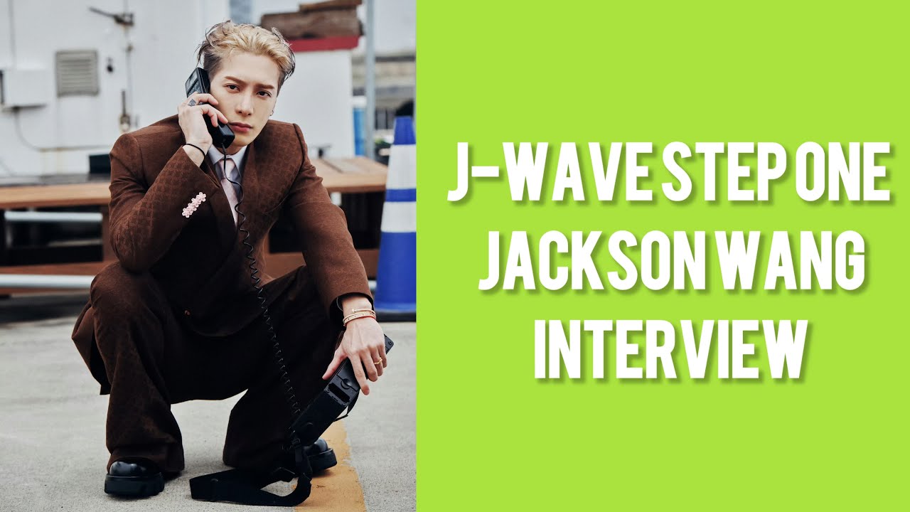 250519 J-WAVE STEP ONE Jackson Wang interview - YouTube