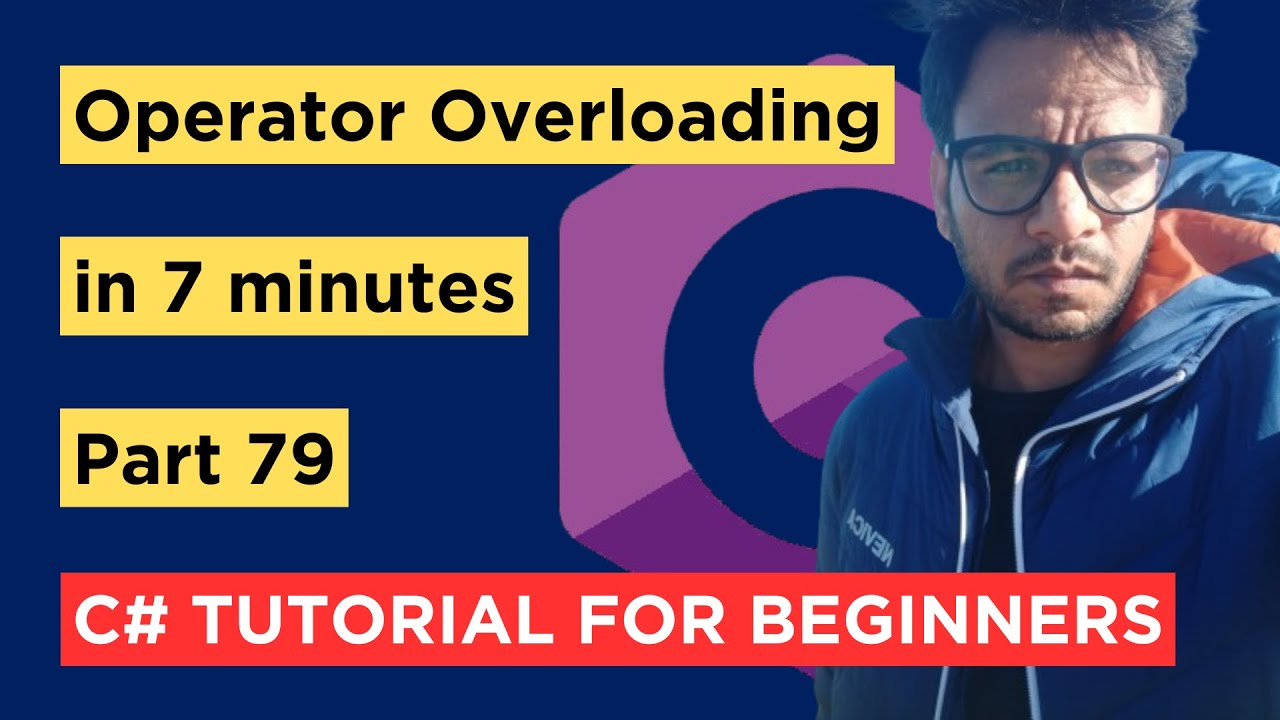 C Part 79 Operator Overloading Tutorial For Beginners Youtube 2470