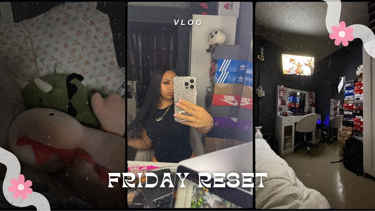 FRIDAY RESET💌🧼🧸 - YouTube