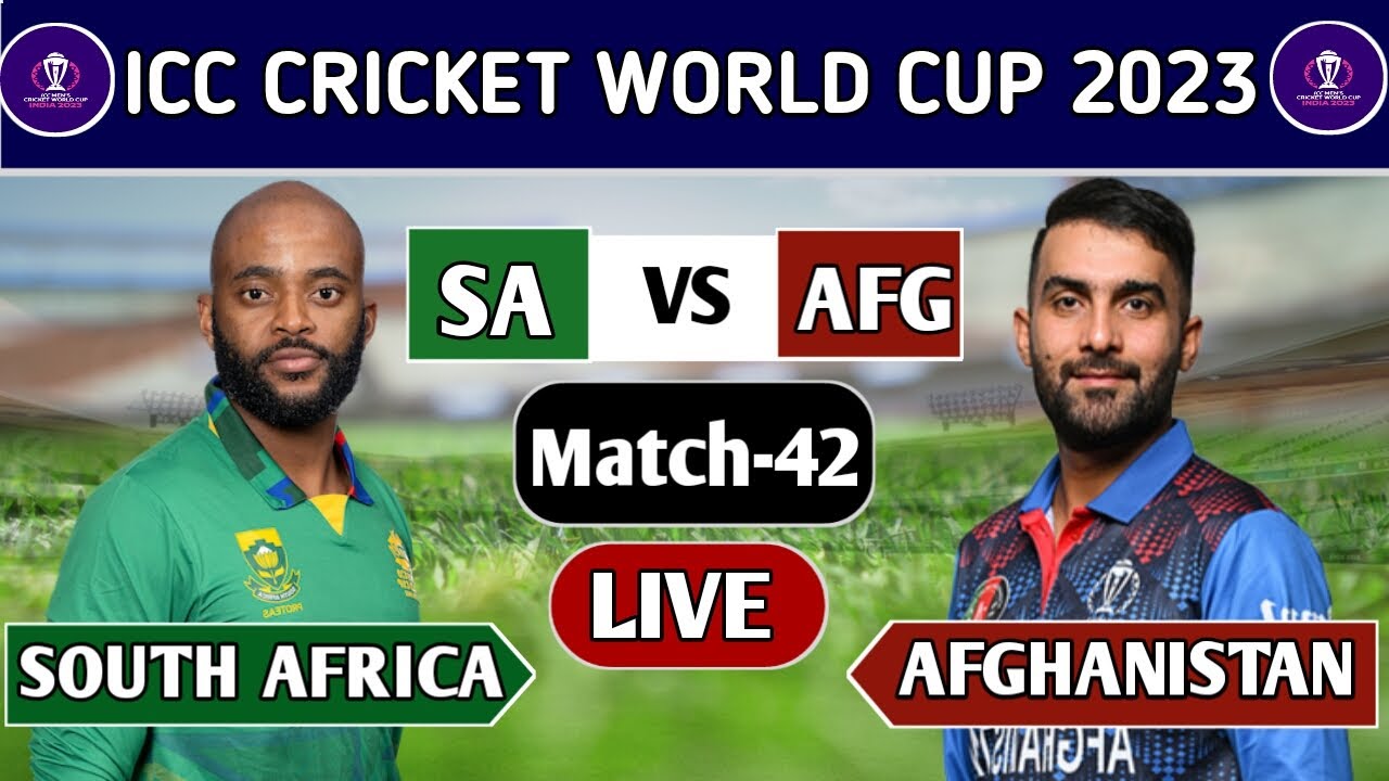 ICC World Cup 2023: South Africa vs Afghanistan, 42nd Match - Live ...