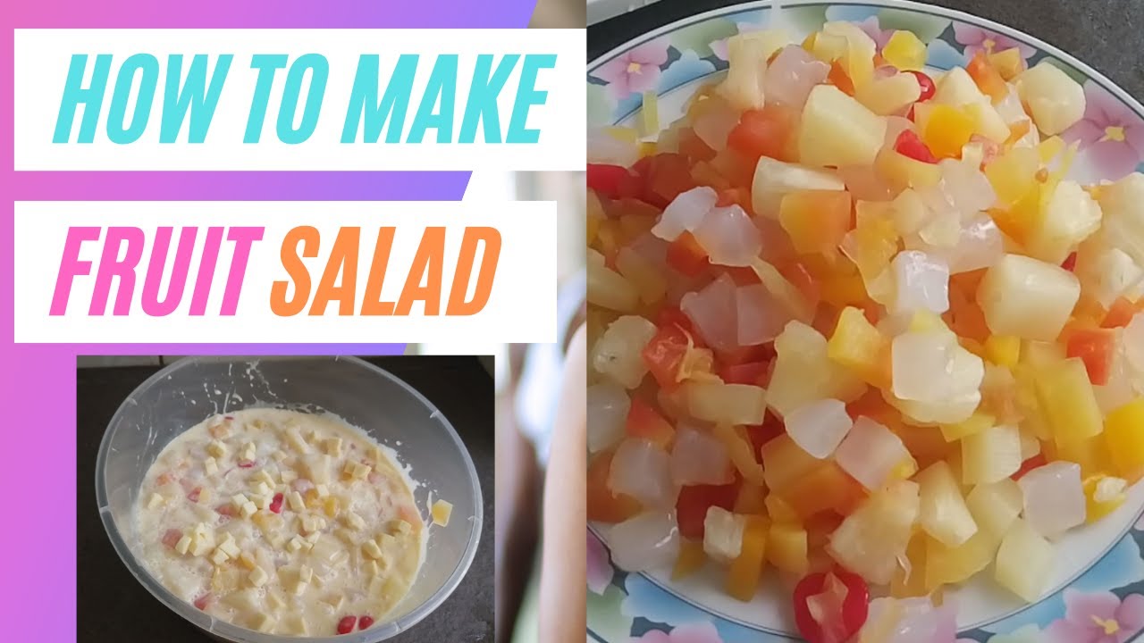 HOW TO MAKE FRUIT SALAD | EASY STEPS | USING CANNED FRUIT COCKTAIL ...