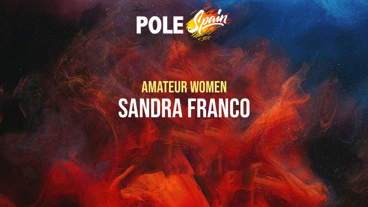 Sandra Franco - Winner Amateur Women - Pole Spain 2024 - YouTube