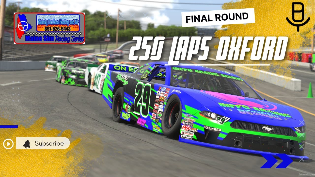 Maine Sim Racing Series Final Round 250 Laps @ Oxford Plains Speedway ...