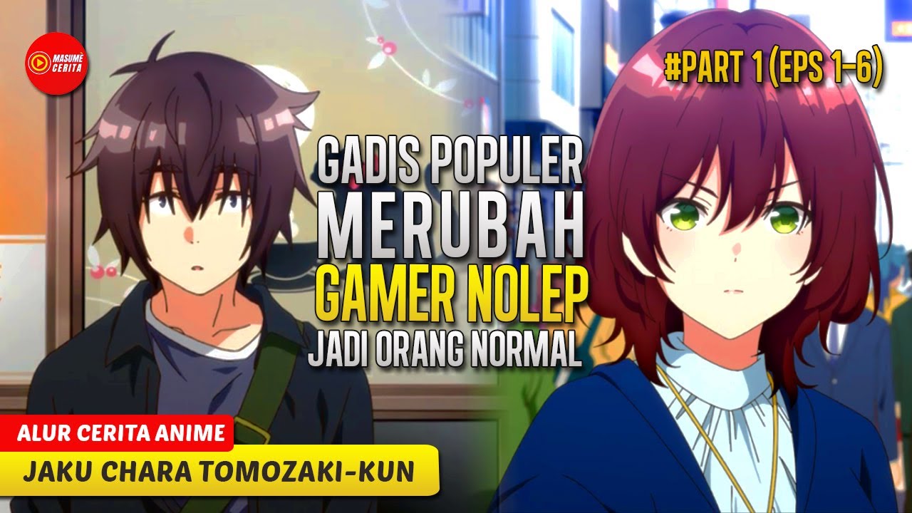 KETIKA GAMER NOLEP BERTEMU DENGAN GADIS CANTIK - ALUR CERITA ANIME JAKU ...