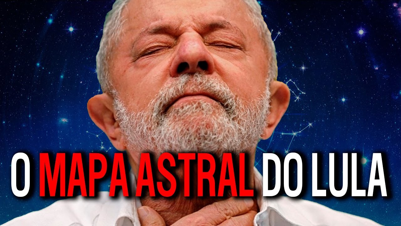 O MAPA ASTRAL DO LULA! É HOJE QUE A CASA CAI! - YouTube