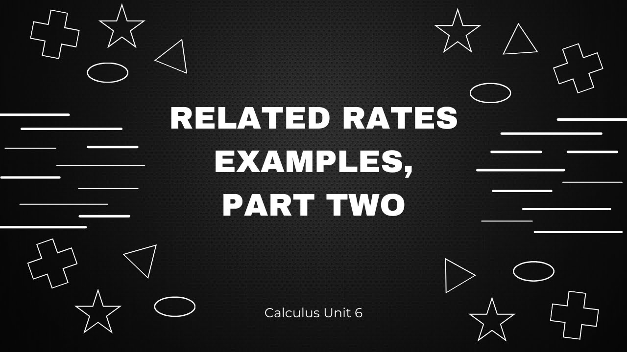 Related Rates Examples, Part Two - YouTube