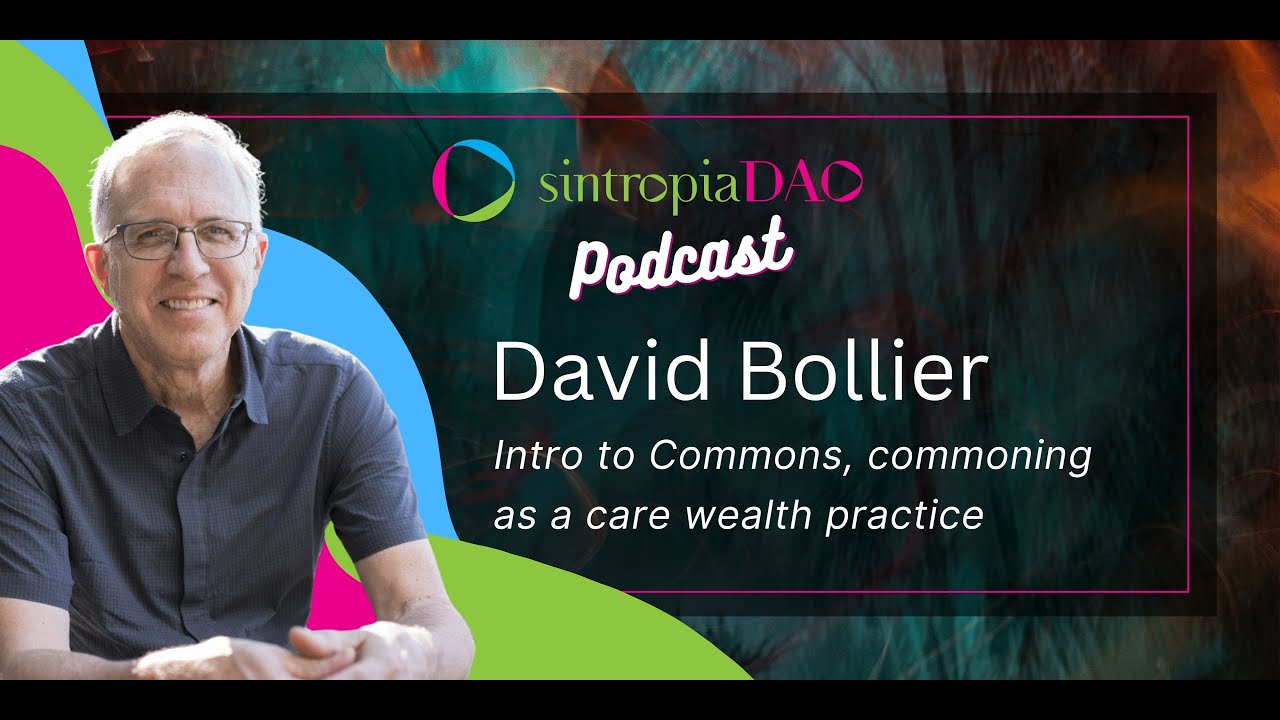 SintropiaDAO Podcast with David Bollier - YouTube