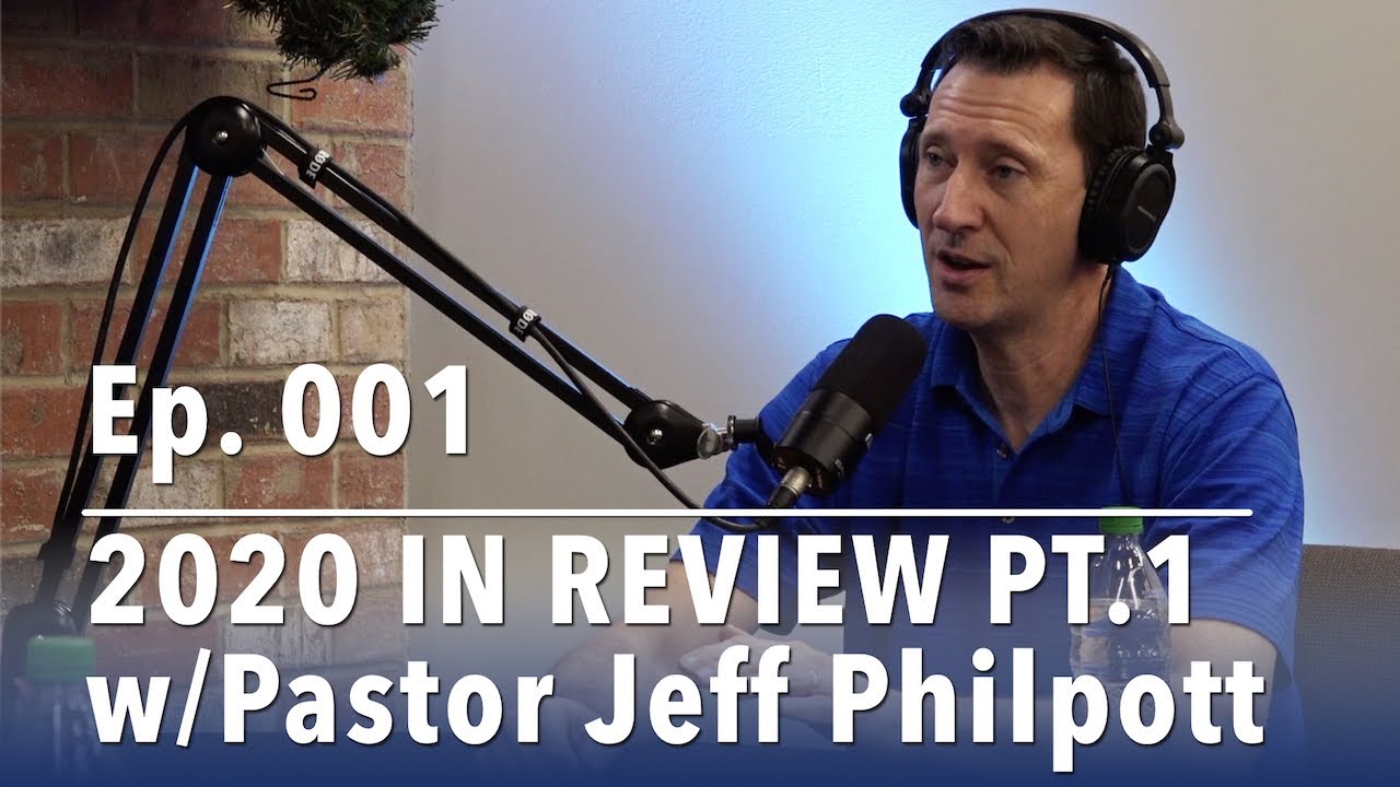 The Sandhills Podcast: Ep. 001 "2020 In Review pt. 1" w/Pastor Jeff ...