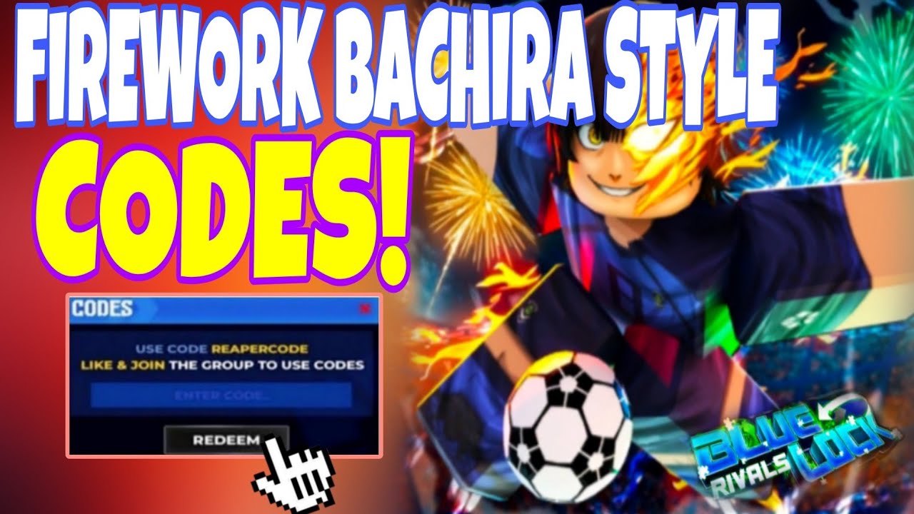 ⚠️FIREWORK BACHIRA STYLE⚠️BLUE LOCK RIVALS ROBLOX CODES 2026 - BLUE ...