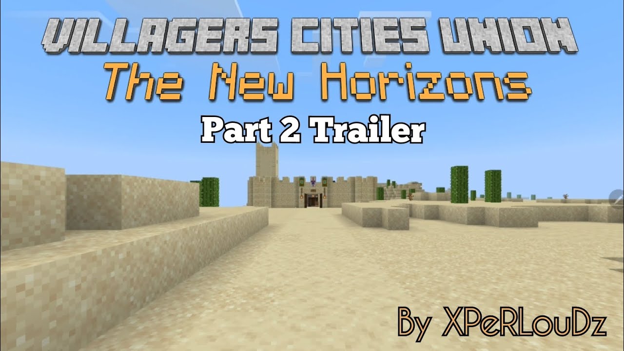 Minecraft: Villagers Cities Union: The New Horizons [Part 2] - Trailer ...
