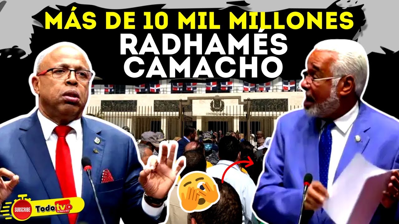 Radhamés Camacho más de 10 Mil Millones de pesos y ahora tiene 42 ...