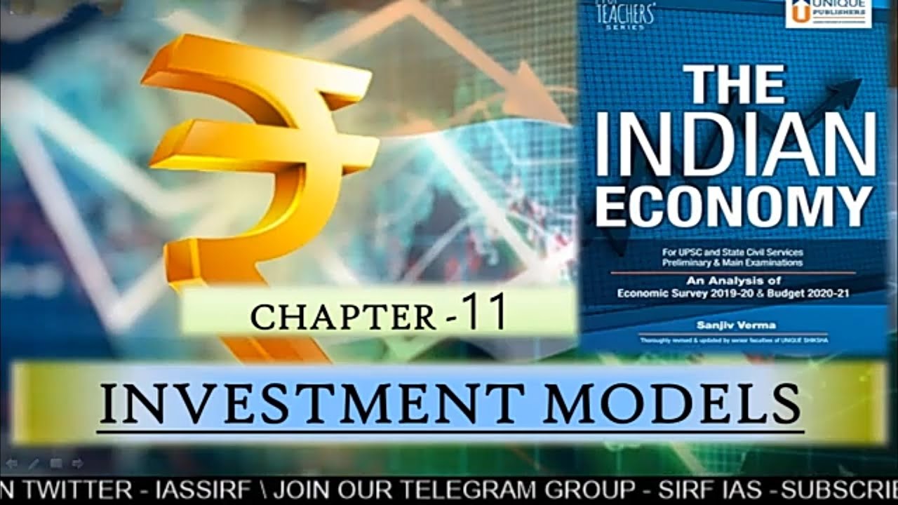 CHAPTER 11 (INVESTMENT MODELS)OF THE INDIAN ECONOMY BY SANJEEV VERMA ...