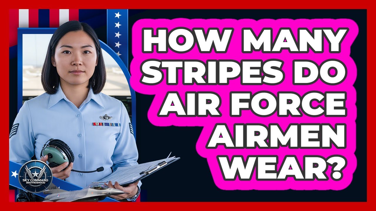 How Many Stripes Do Air Force Airmen Wear? - YouTube