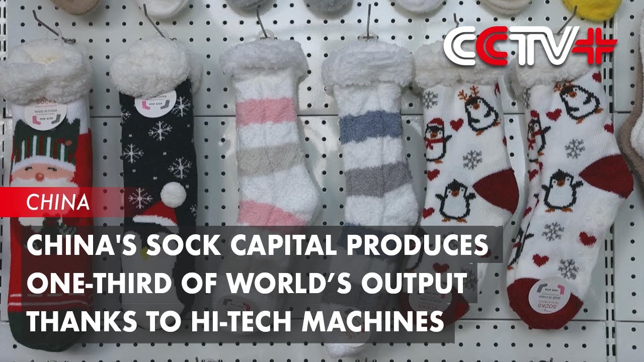 China's Sock Capital Produces One-third of World’s Output Thanks to Hi ...